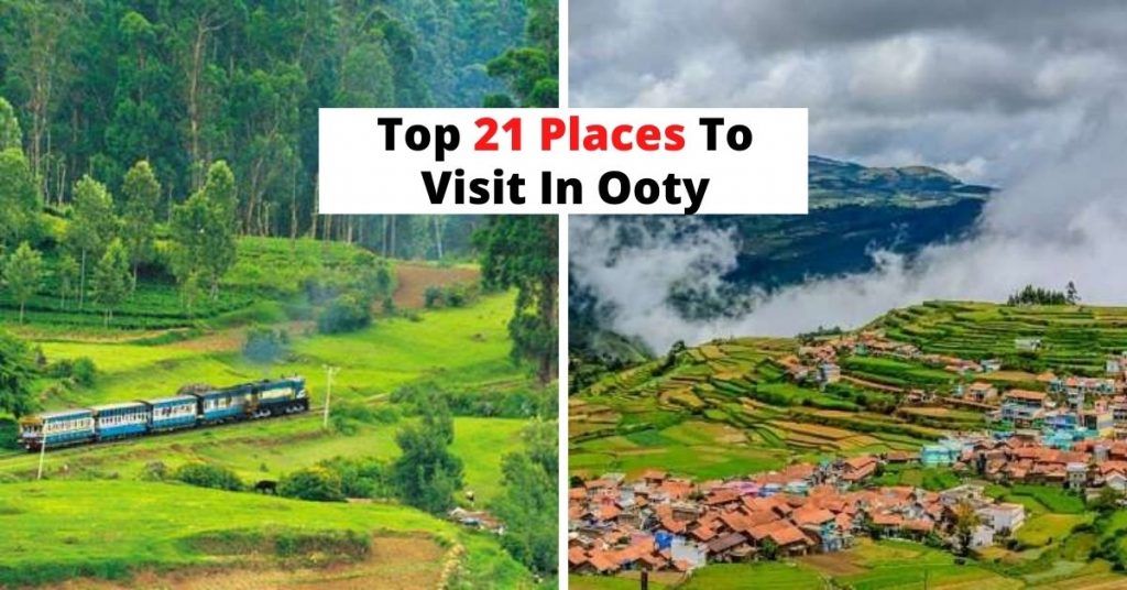 Top 21 Places To Visit In Ooty | Tips And Top Visiting Advices