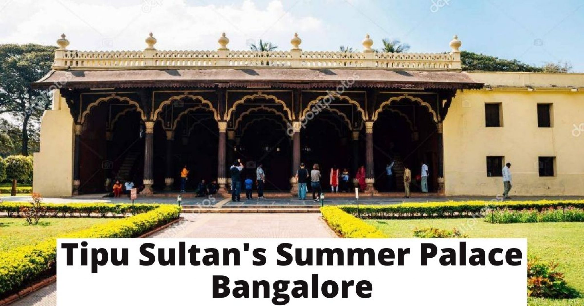 Tipu Sultan's Summer Palace Bangalore | Best Time & Tips